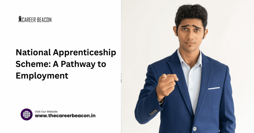 National Apprenticeship Scheme: A Pathway to Employment